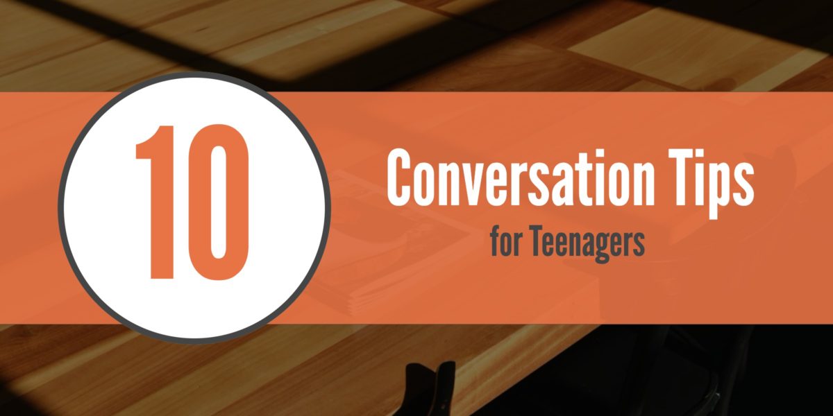 10 Conversational Tips for Teens – Roy Petitfils – Raising and ...